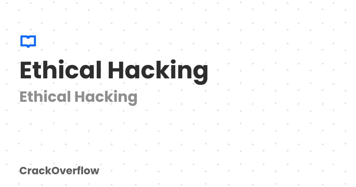Ethical Hacking | CrackOverflow